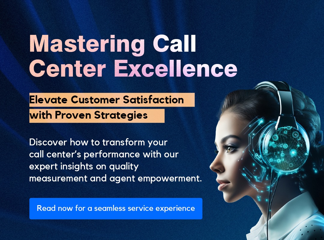 Mastering Call Center Quality Measurement - Transmonqa
